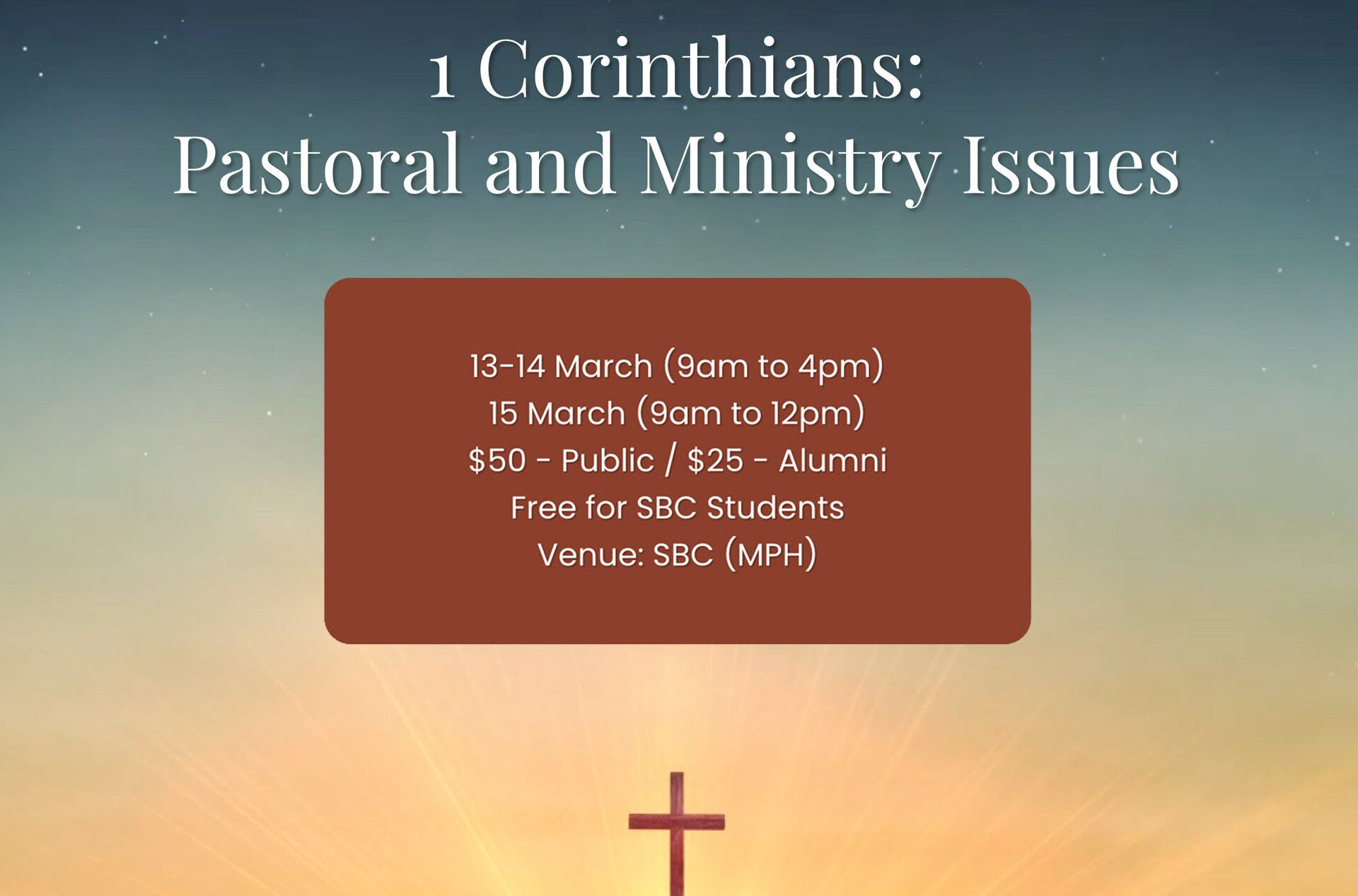 1 Corinthians: Pastoral and Ministry Issues @ SBC (13-15 Mar) - Jurong Christian Church