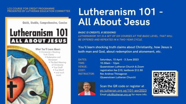 Lutheranism 101 - All About Jesus @ QLC & Zoom (15 Apr - 3 Jun 2023 ...