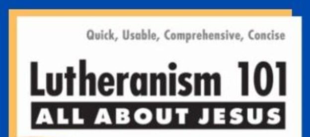 Lutheranism 101 - All About Jesus @ QLC & Zoom (15 Apr - 3 Jun 2023 ...