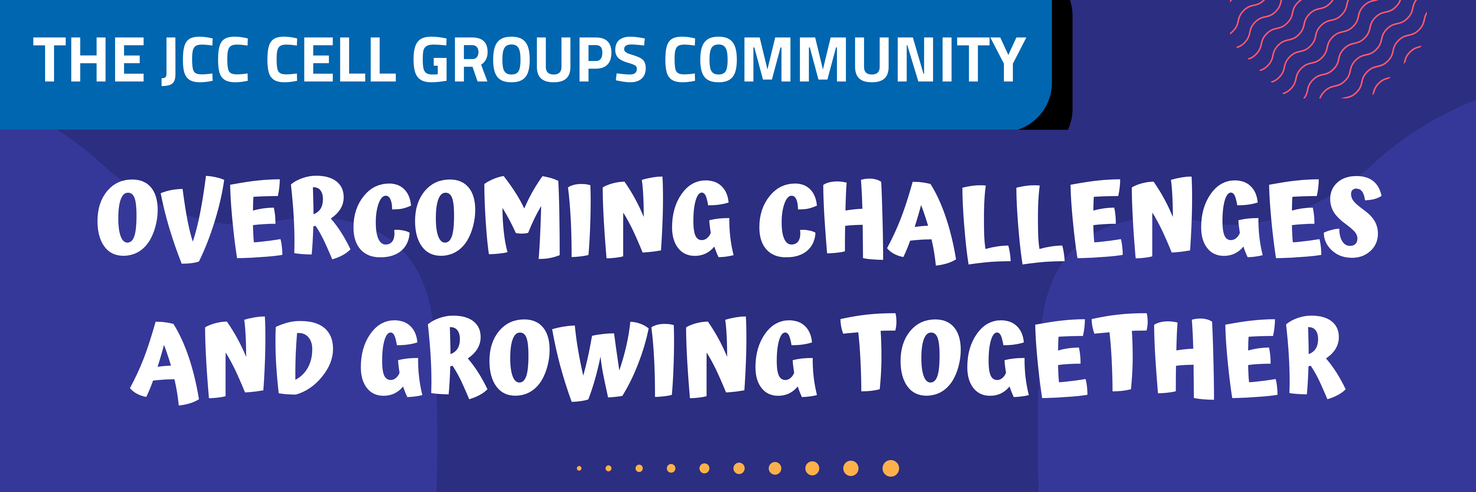 The JCC Cell Groups Community: Overcoming Challenges and Growing ...
