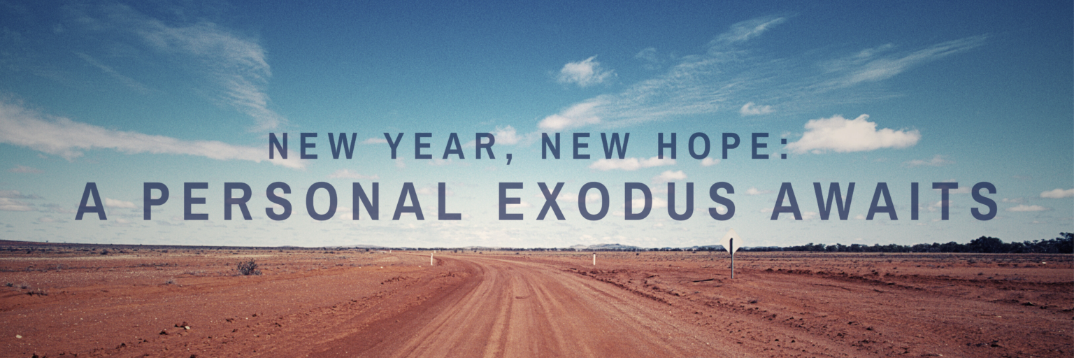 New Year, New Hope: A Personal Exodus Awaits - Jurong Christian Church