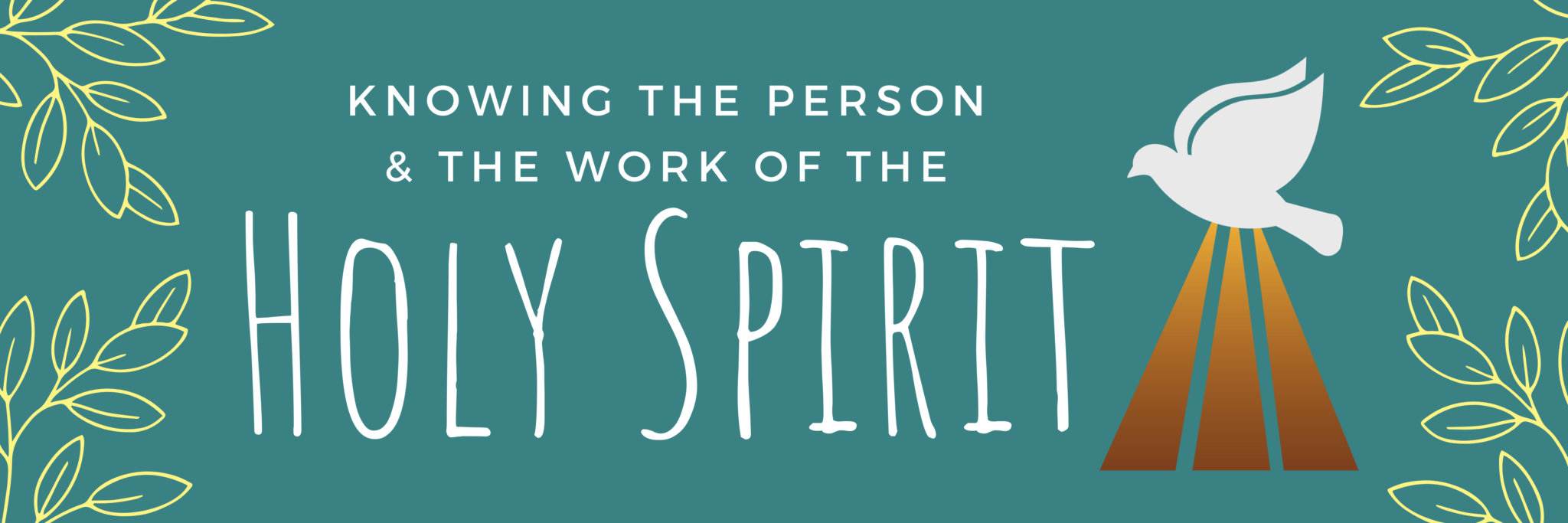 Knowing the person & the work of the Holy Spirit - Jurong Christian Church