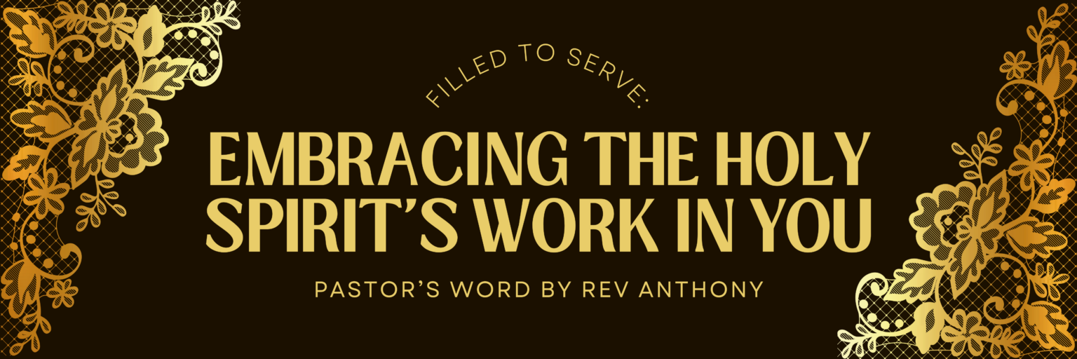 Filled to Serve: Embracing the Holy Spirit's Work in You - Jurong ...