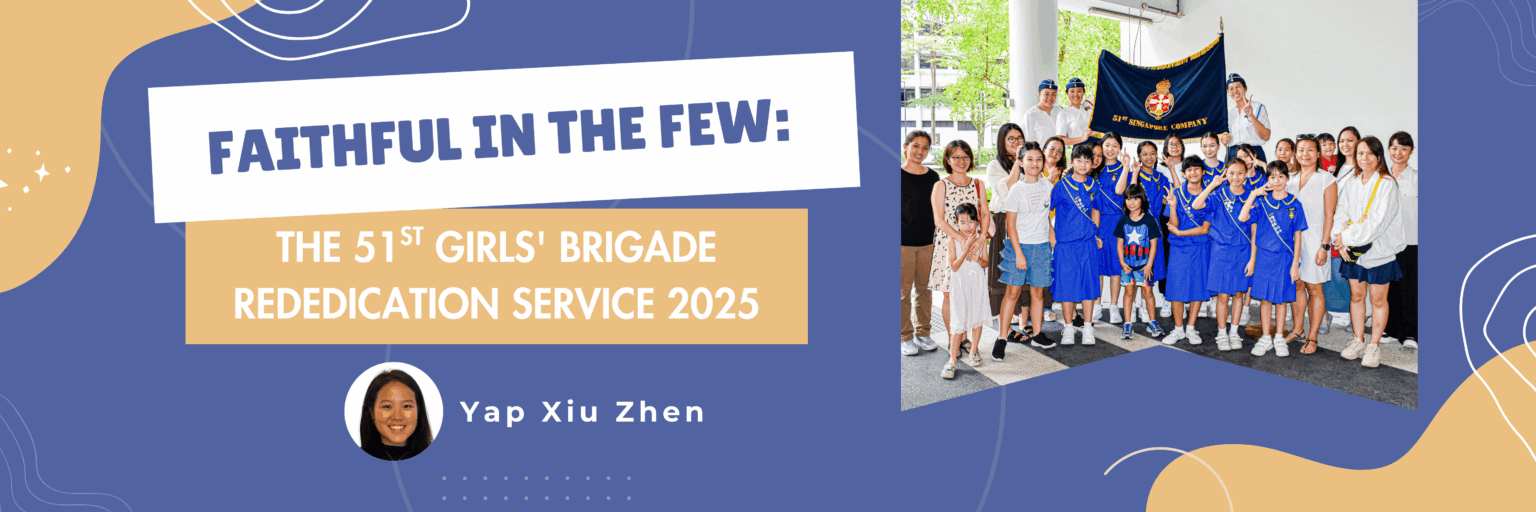 Faithful in the Few: The 51st Girls' Brigade Rededication Service 2025 ...