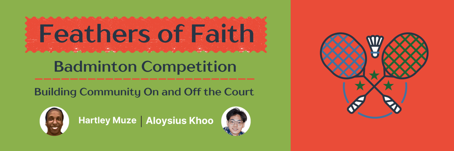 "Feathers of Faith" Badminton Competition - Building Community On and ...