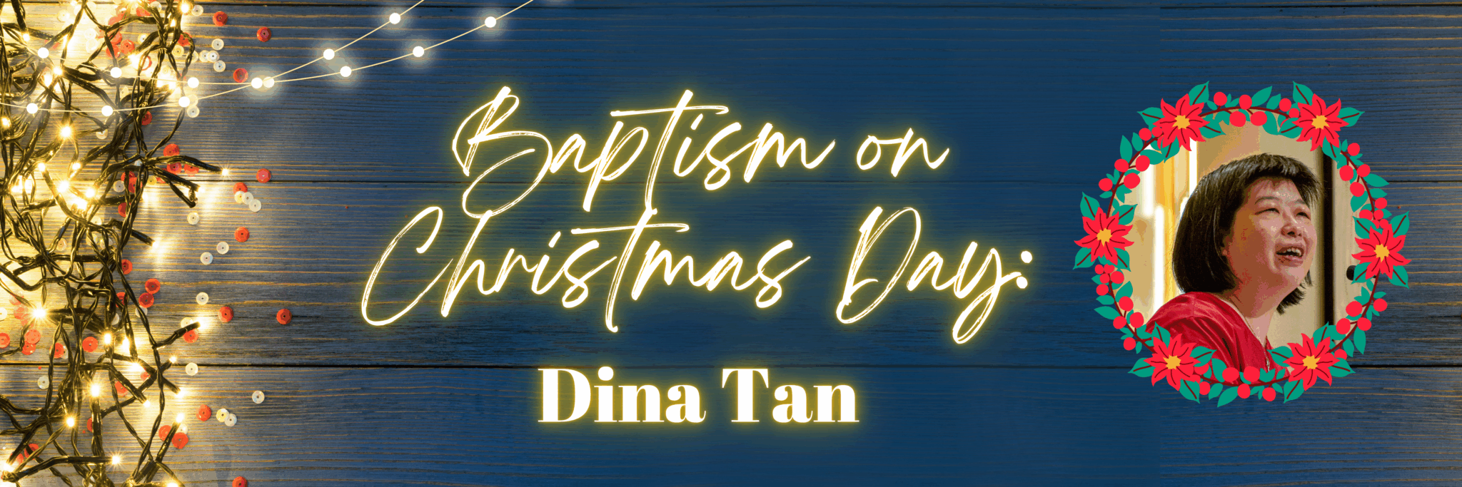 Baptism on Christmas Day: Dina Tan - Jurong Christian Church